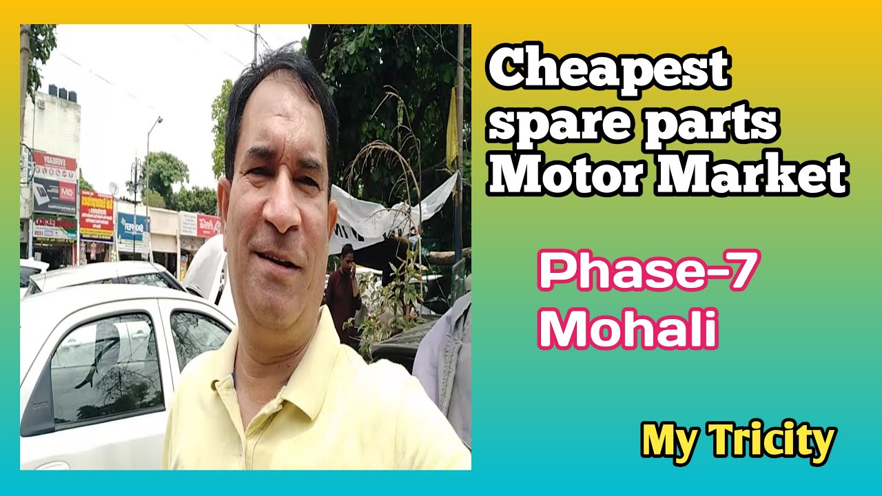 motor market phase -7 Mohali | cheapest spare parts market mohali | my ...