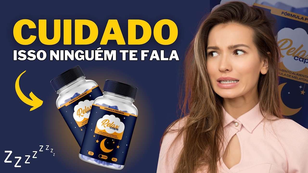 🔴Relax Caps Funciona? Relax Caps é Bom? Saiba tudo sobre o Relax Caps ...