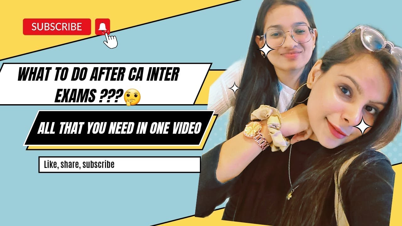 What to do After CA-Inter Exams?? - YouTube