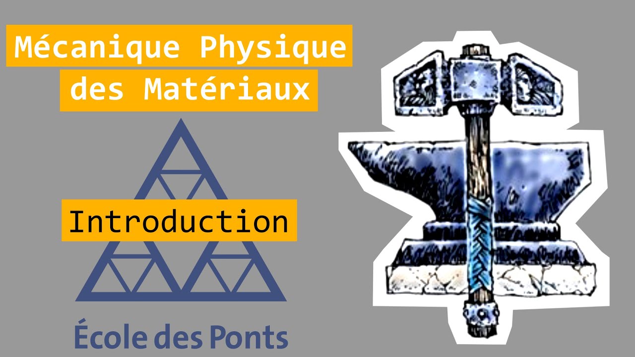 #0 Introduction - Mécanique Physique des Matériaux - YouTube