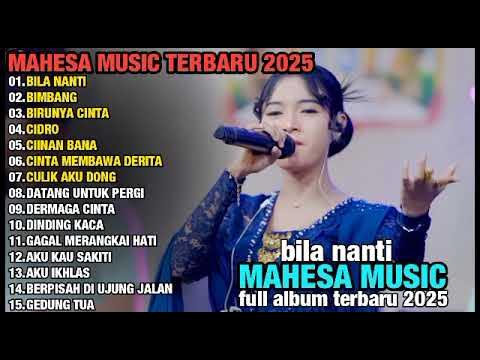 BILA NANTI - BIMBANG MAHESA MUSIC TERBARU 2025 FULL ALBUM - YouTube