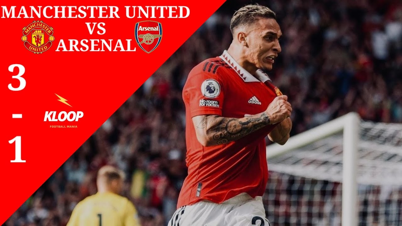 STATISTIK, HIGHLIGHTS & GOALS, MANCHESTER UNITED VS ARSENAL, SCORE 3-1 ...