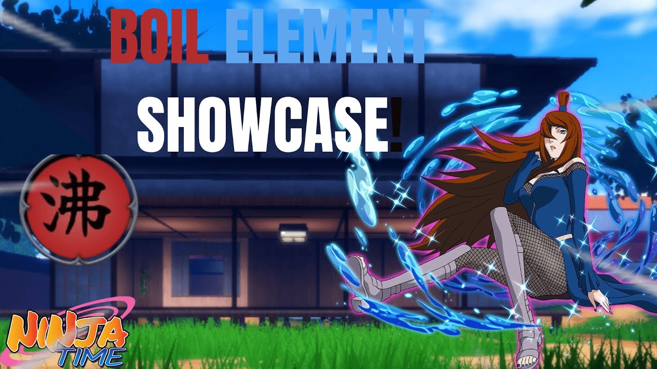 Ninja Time Boil Element Showcase | Roblox Naruto - YouTube