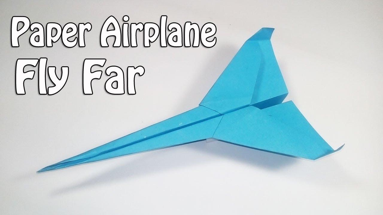 How To Make Paper Airplanes That Fly Far Easy Paper Plane YouTube