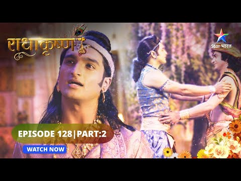 RadhaKrishn | Prem Saral bhi, jatil bhi | राधाकृष्ण | EPISODE 128 Part 02 #starbharat  #radhakrishna
