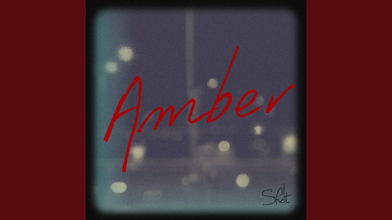 Amber - YouTube