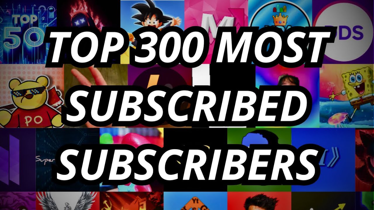 Top 300 Most Subbed Subs Comparison - YouTube