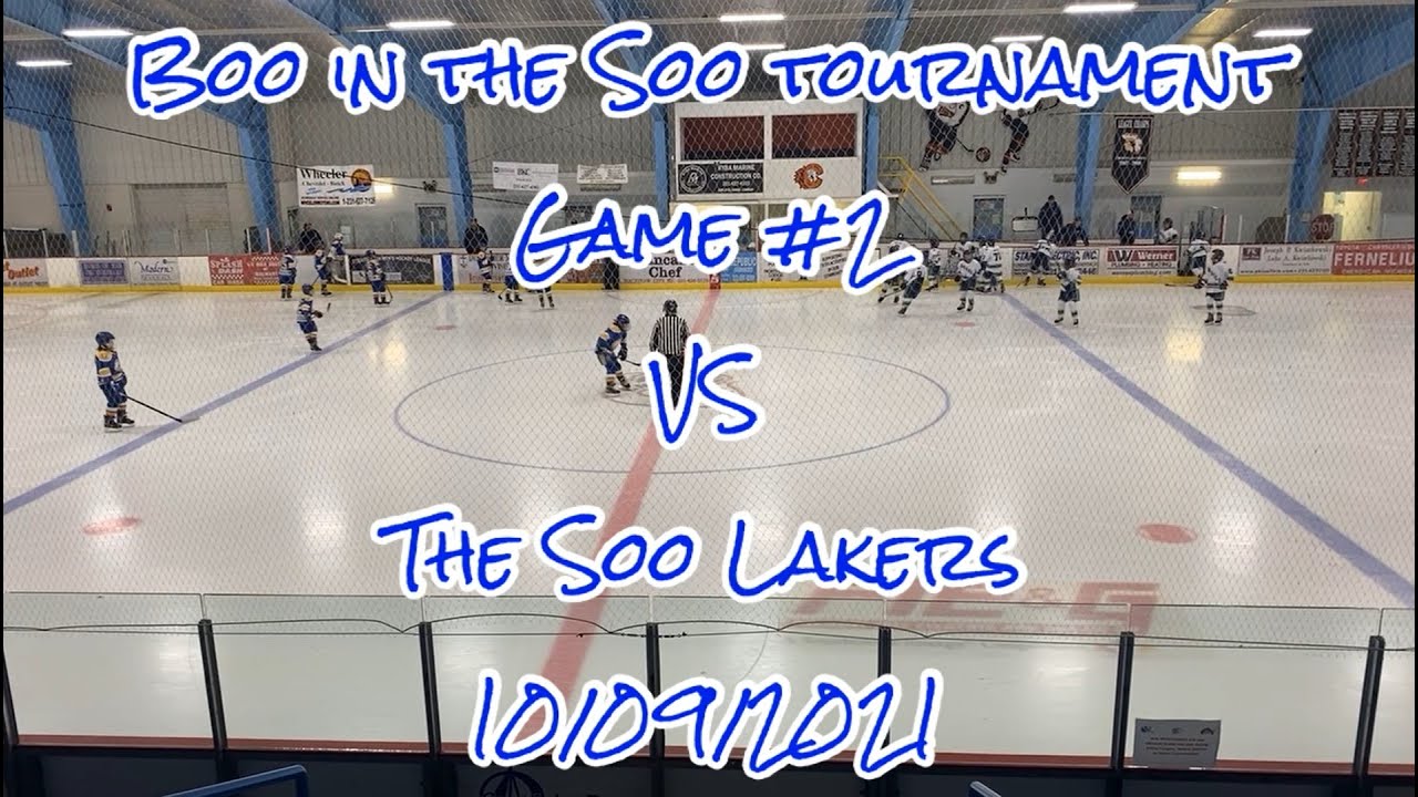 ~~ Boo in the Soo Tournament Game #2 VS The Soo Lakers 10-09-2021 - YouTube