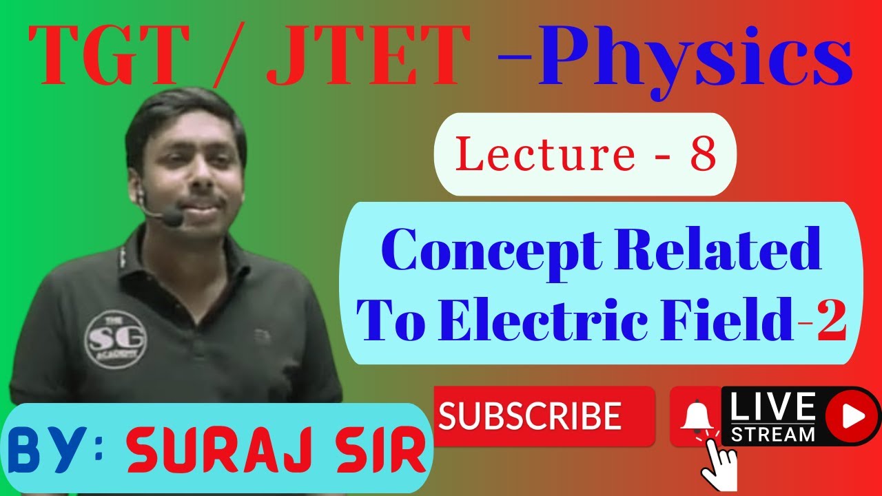 Concept Related To Electric Field - 2 Physics TGT & JTET #tgtmaths # ...