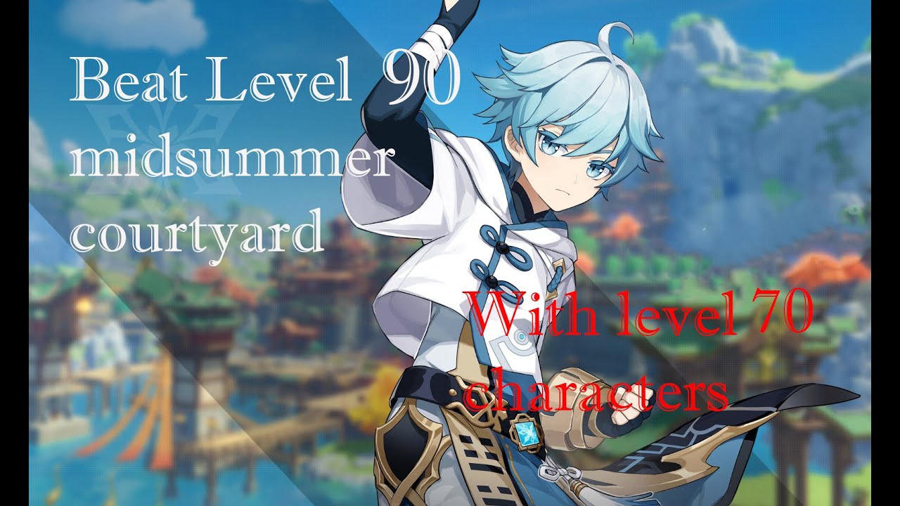 Level 90 Midsummer Courtyard Domain || F2P gear || Low Level Character ...