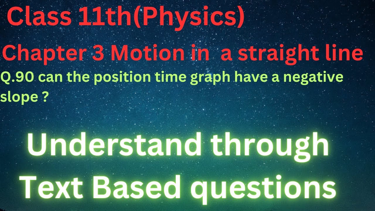 11th physics chapter 3 Motion in straight line |can the position time ...