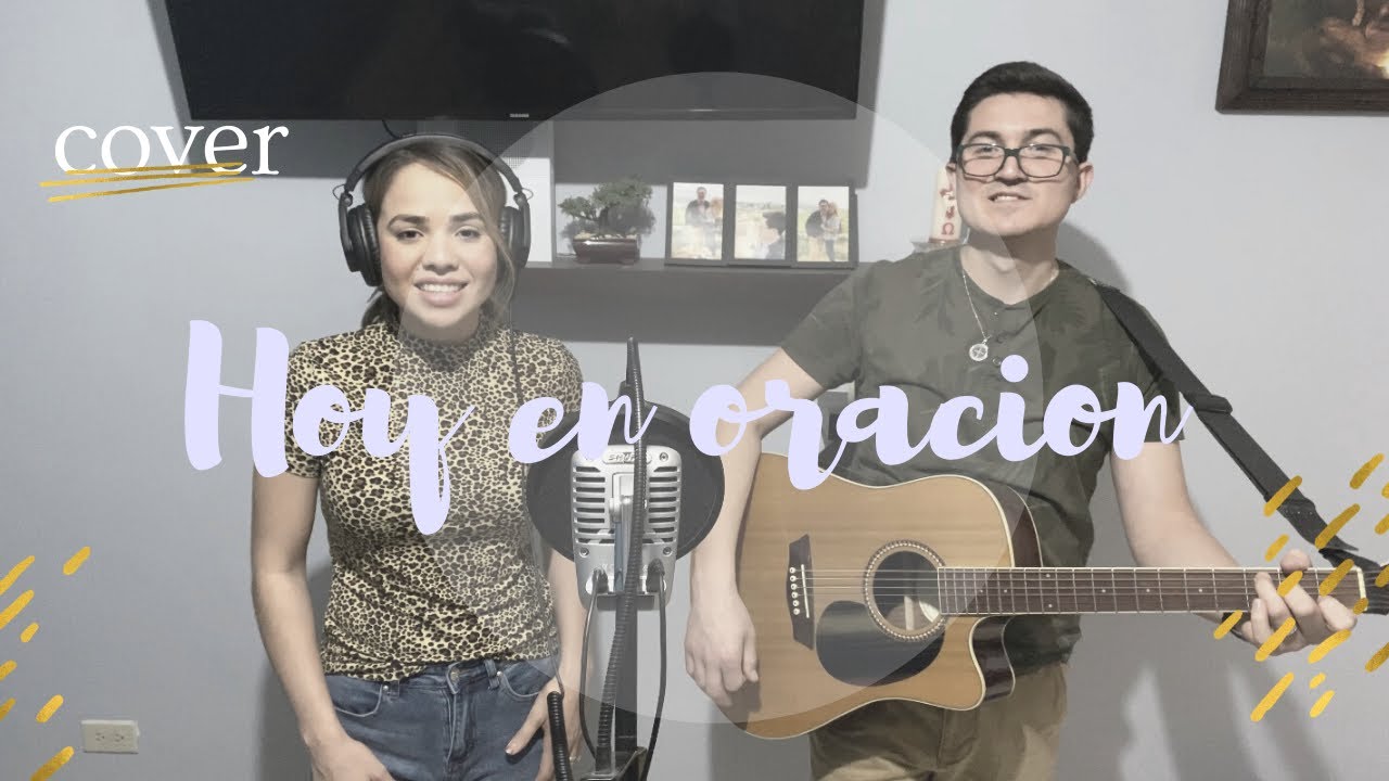 Hoy en oración(Cover)-Dani Meza ft HumBeltran - YouTube