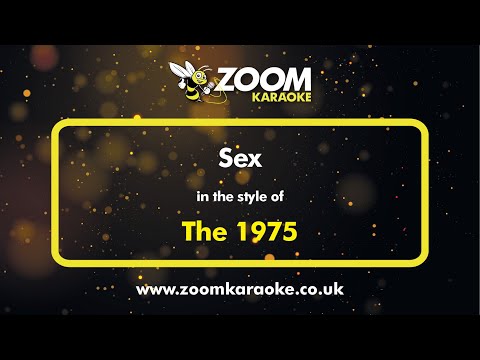 The 1975 - Sex - Karaoke Version from Zoom Karaoke