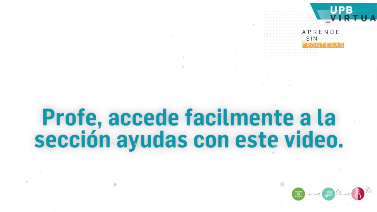 Accede a la sección de ayudas de Moodle - Tutoriales Moodle - UPB ...