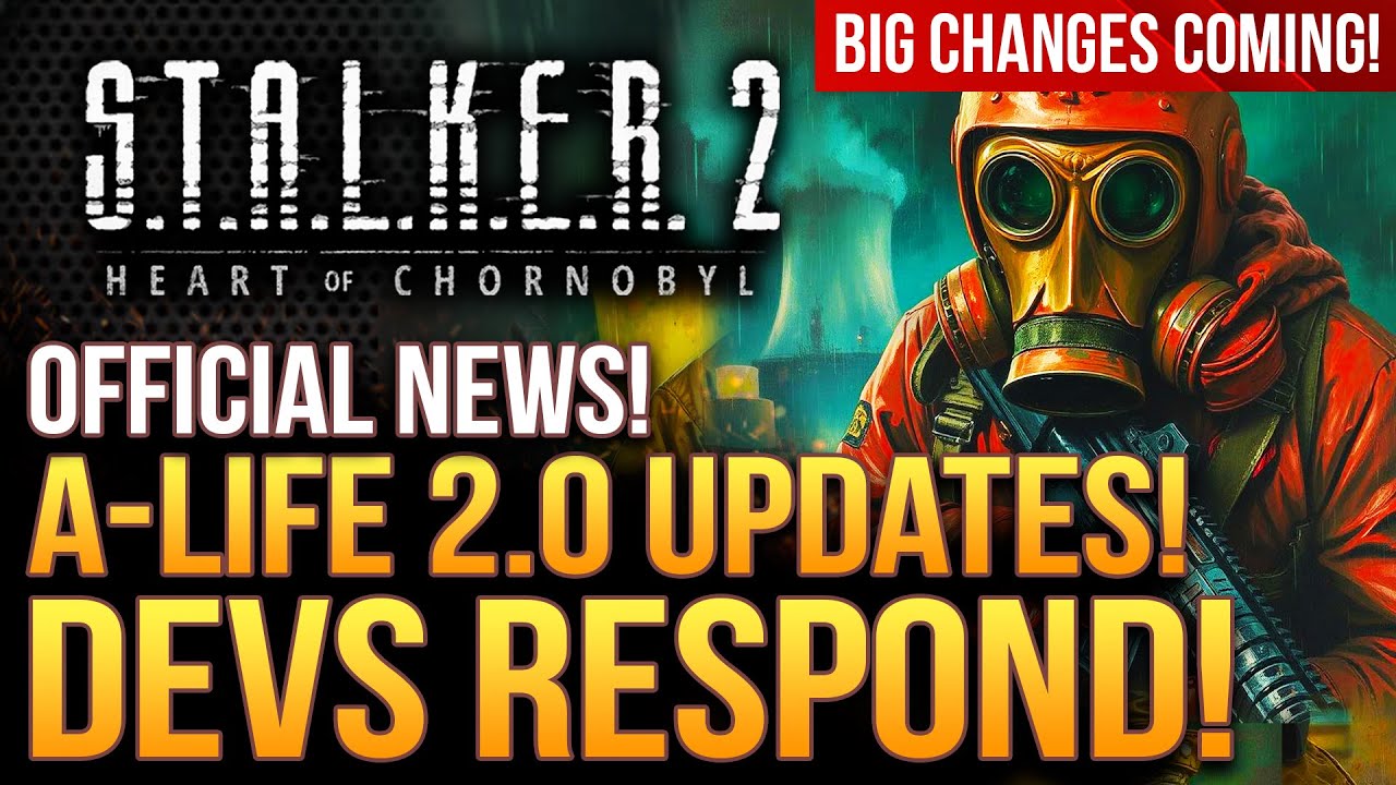 STALKER 2 - It's Official! A-Life 2.0 Updates! Devs Respond! Big ...