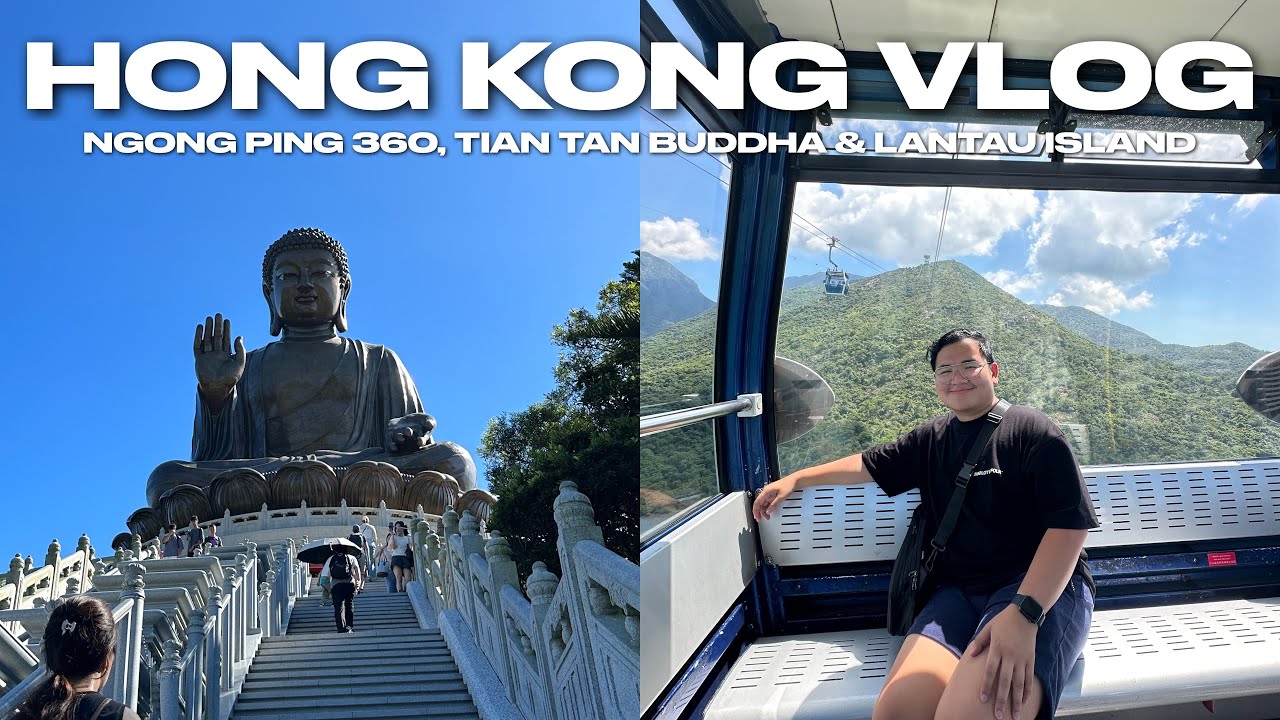 HONG KONG VLOG • Ngong Ping 360, Tian Tan Buddha & Lantau Island | Ivan de Guzman - YouTube
