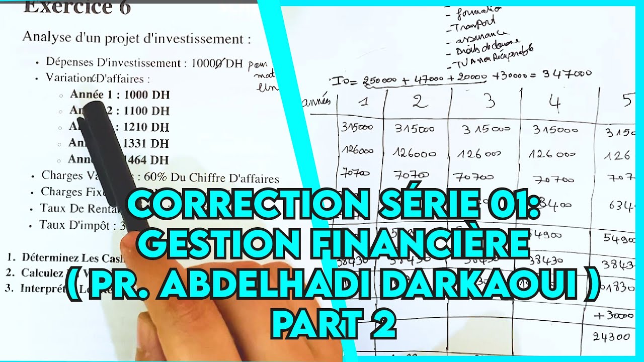 Correction Série 01: Gestion Financière ( Pr. Abdelhadi Darkaoui ) part 2 - YouTube
