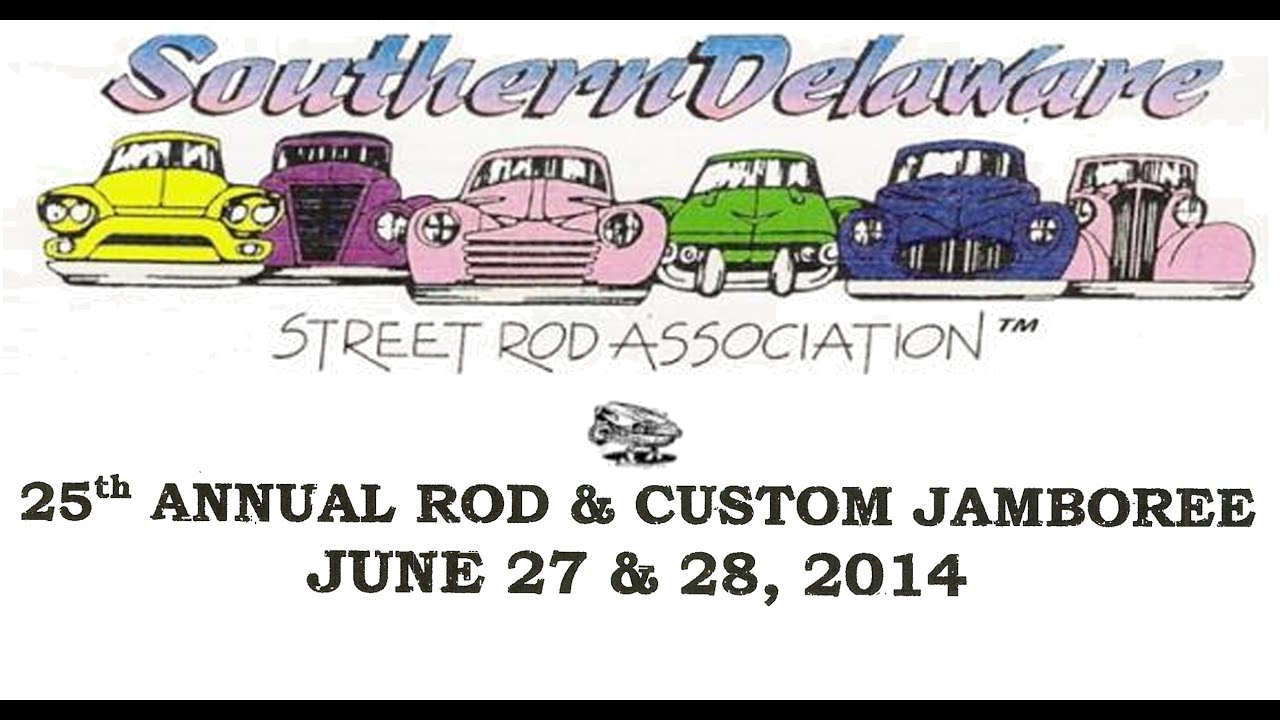Southern Delaware Street Rod Association 6/27-28/2014 Jamboree ...