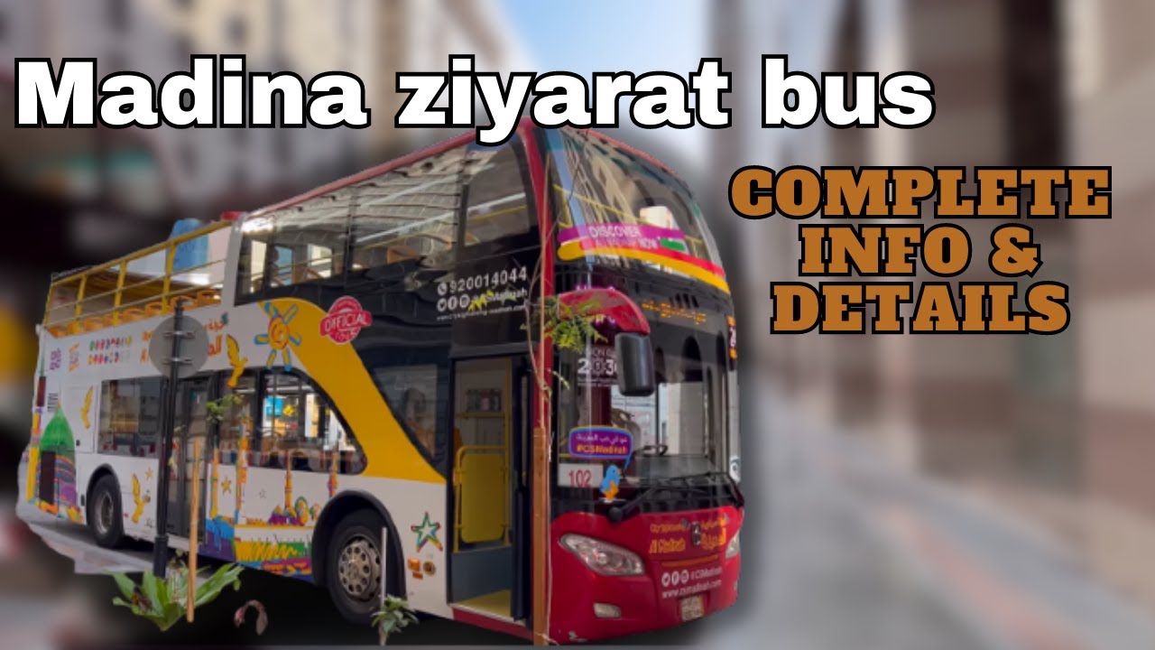 madina ziyarat bus|Attractive Tourism BUS in Madina 🚌 12 Ziyarat Places ...