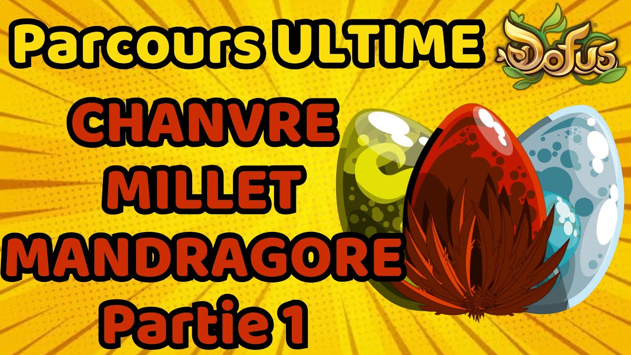 #21 FARM CHANVRE/MILLET/MANDRAGORE, Mon parcours ULTIME partie 1 ...