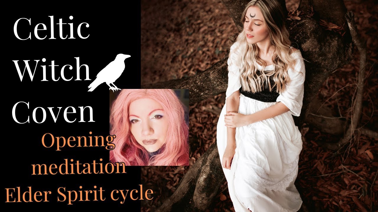 Celtic Witch Coven ★ Opening Cycle ★ Guided Meditation ★ Connect to ...
