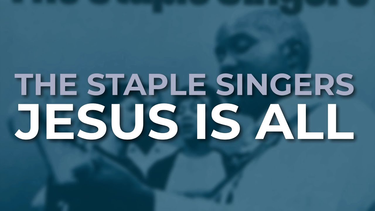 The Staple Singers - Jesus Is All (Official Audio) - YouTube