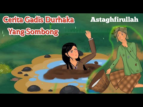 CERITA GADIS DURHAKA YANG SOMBONG || CERITA INSPIRATIF || CERITA GHANI