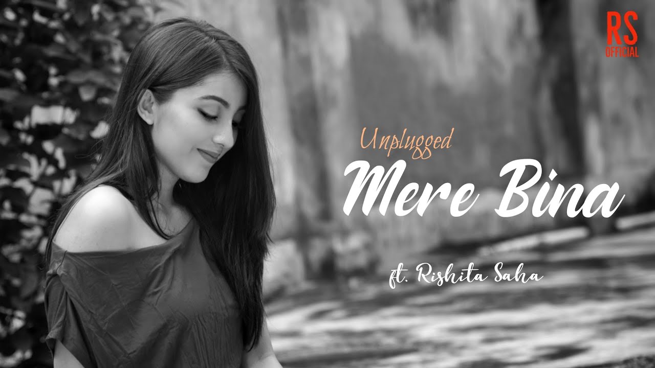 Mere Bina || Cover by Rishita || Nikhil Dsouza || Pritam Chakraborty ...