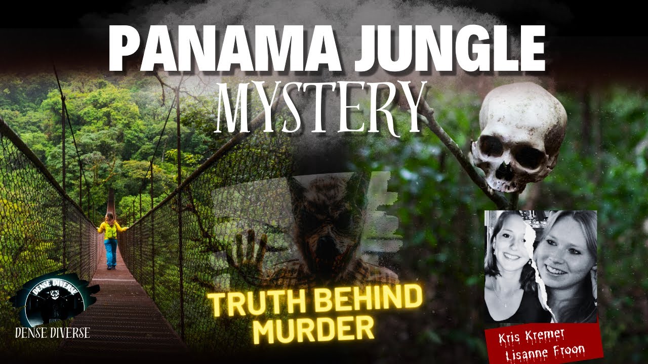 Lost in the Panama Jungle-The Haunting Mystery of Kris Kremers ...