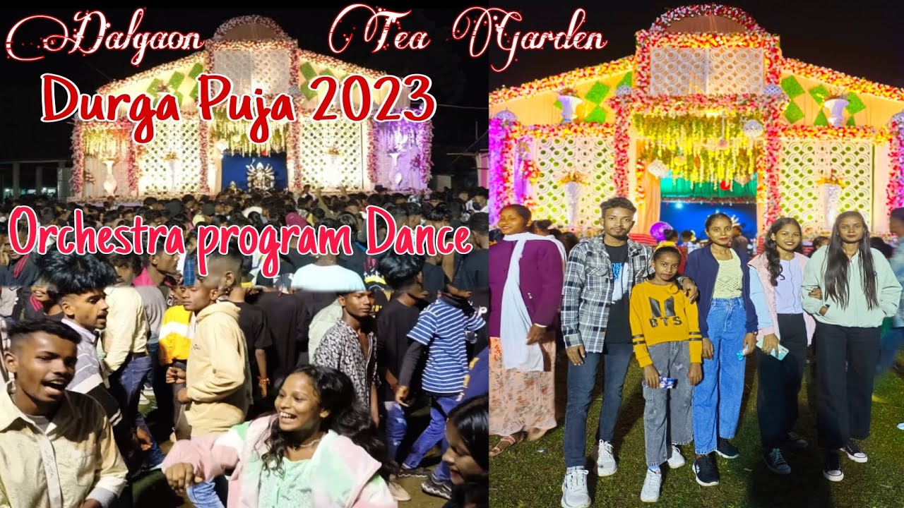 Durga Puja 2023 / Orchestra Program Dance / Dalgaon Tea Garden - YouTube