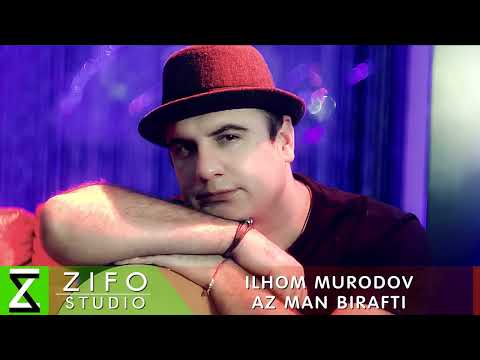 ILhom Murodov  _ Az Man Birafti