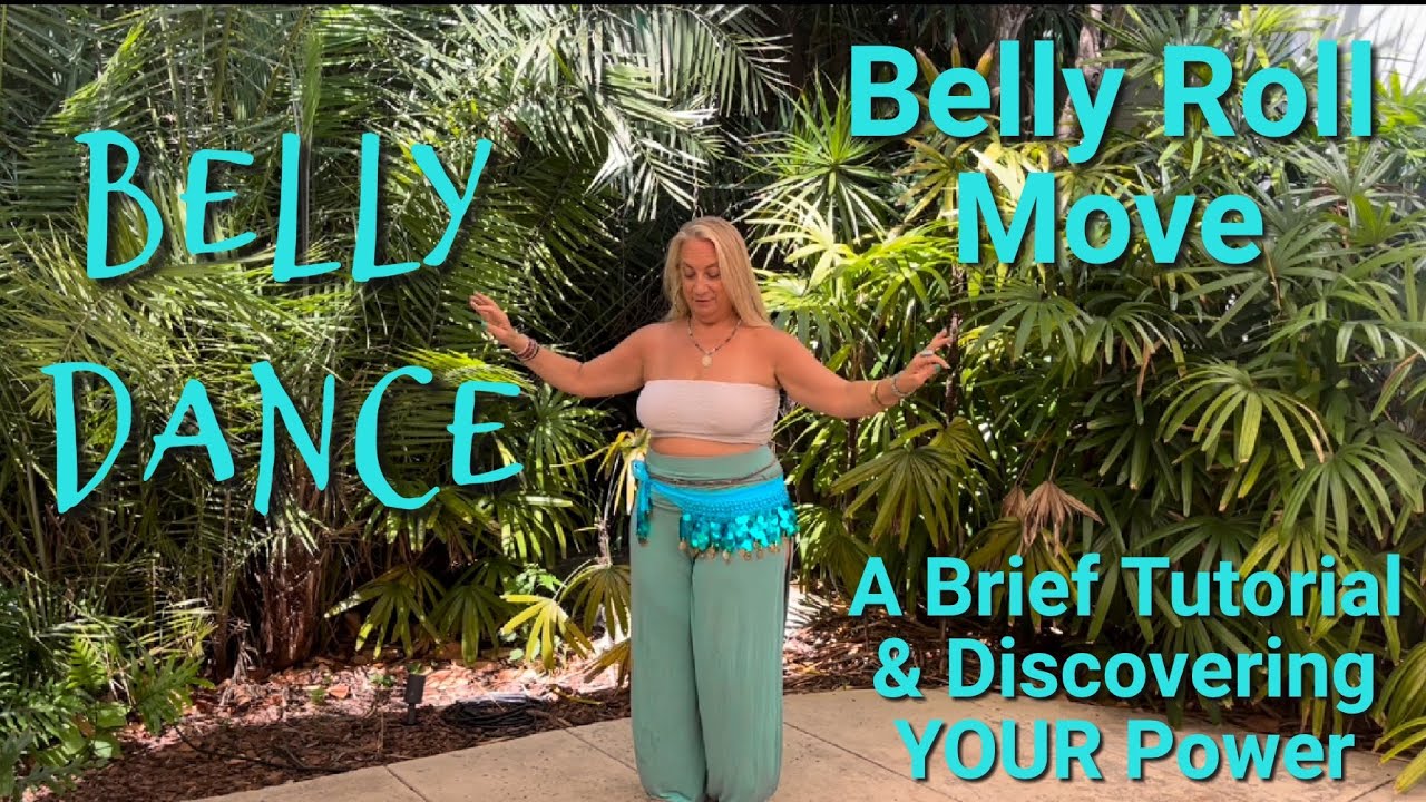 BELLY DANCE Belly Roll Move for Discovering YOUR Power - YouTube