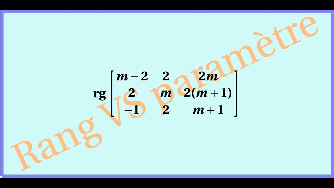 TD déterminant : calcul du rang d'une matrice avec un paramètre - YouTube