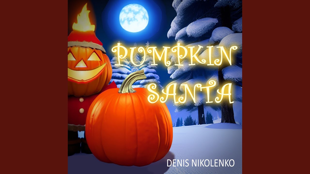 Pumpkin Santa - YouTube
