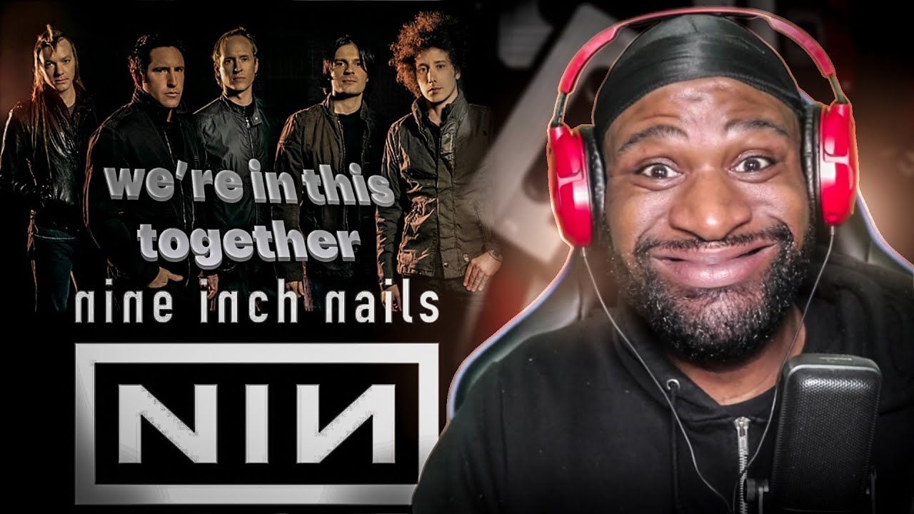 FIRST Time Listening To Nine Inch Nails - We're In This Together - YouTube
