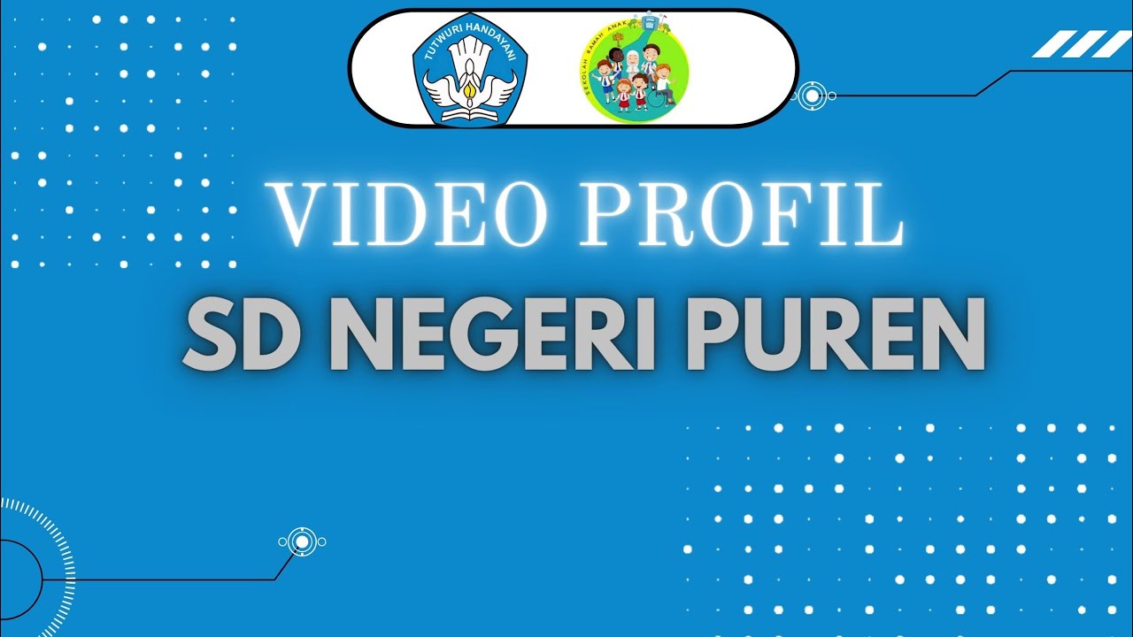 VIDEO PROFIL SD NEGERI PUREN - YouTube