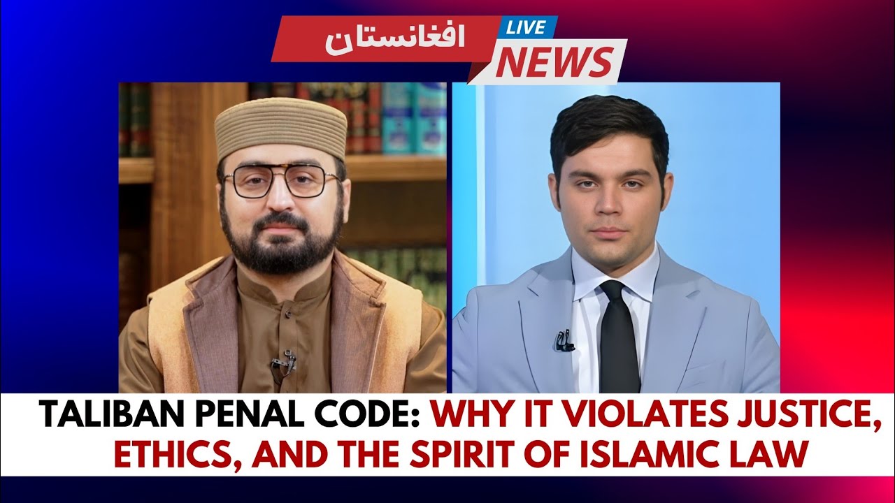 Taliban Penal Code: Why It Violates Justice, Ethics, and the Spirit of ...