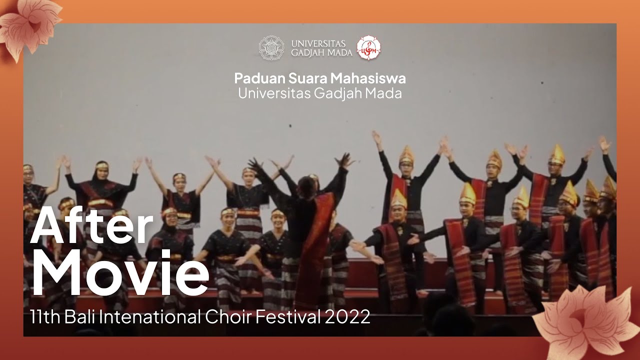 After Movie PSM UGM Goes to 11th Bali international Choir Festival 2022 ...