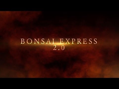 BONSAI EXPRESS 2.0 - YouTube