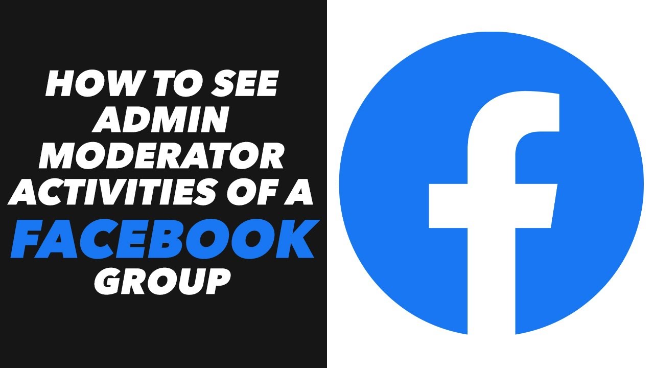 How to See Admin Moderator Activities of a Facebook Group (VERY QUICK ...