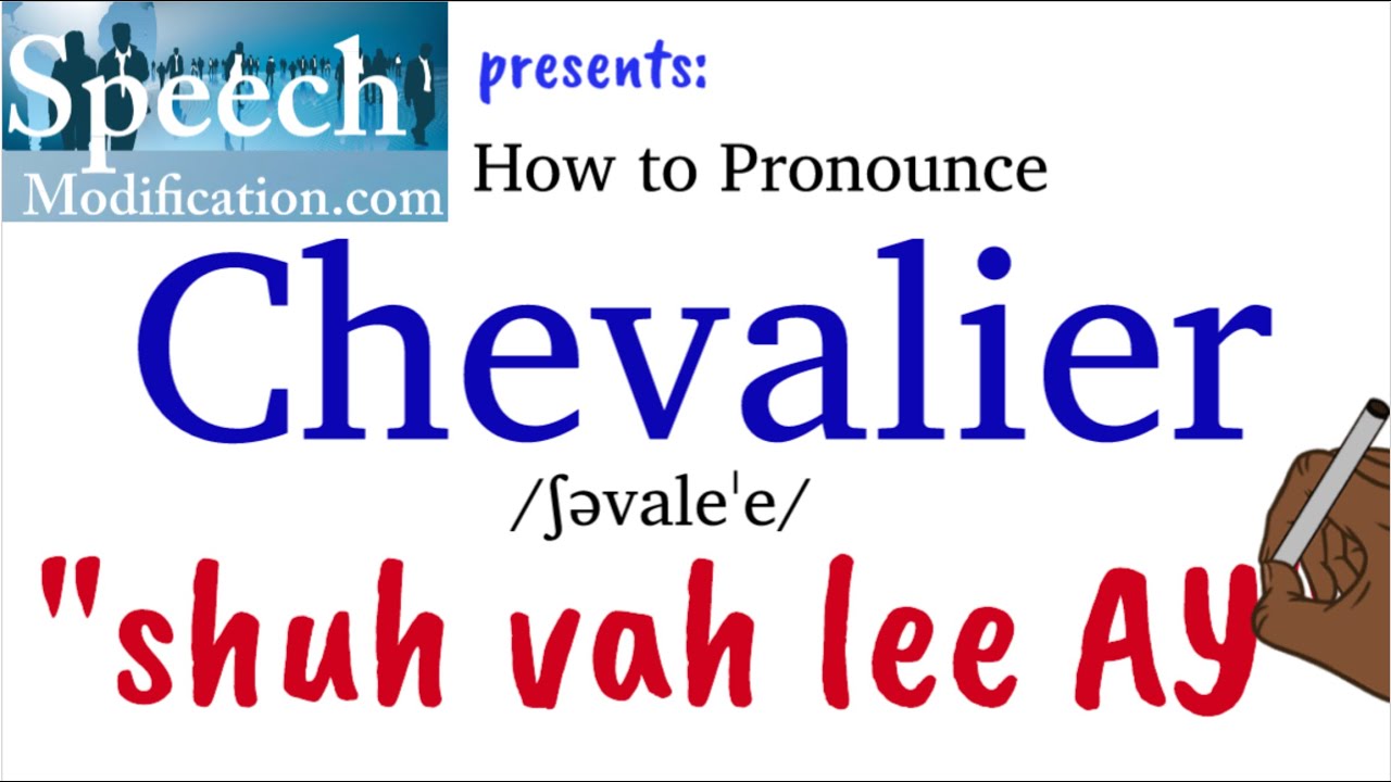 How to Pronounce Chevalier - YouTube