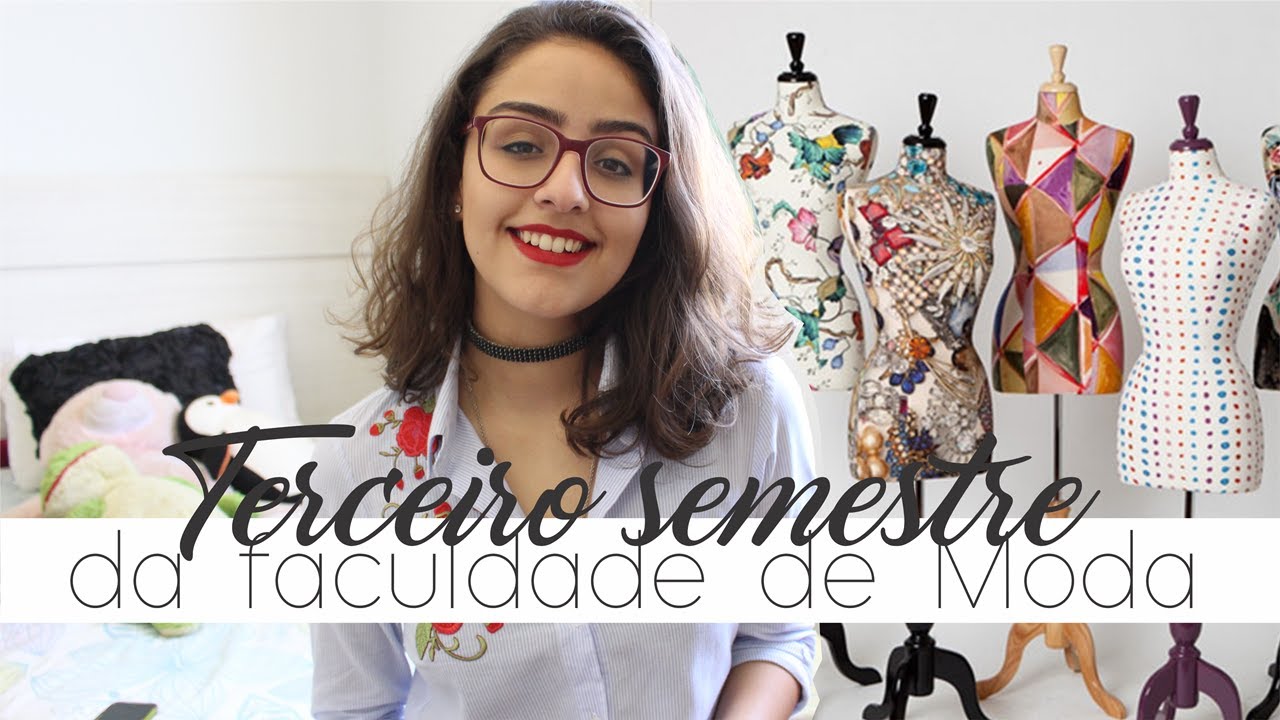 TERCEIRO SEMESTRE DA FACULDADE DE MODA // Matérias, trabalhos, notas ...