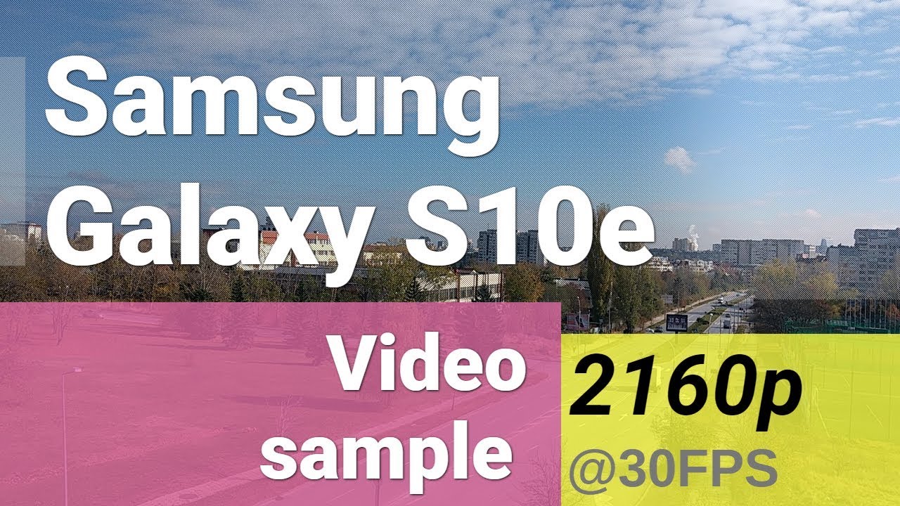 Samsung Galaxy S10e 2160p@30fps sample video