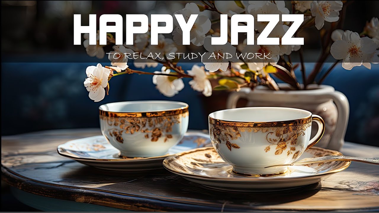Happy Jazz ☕ June Jazz & Bossa Nova Summer good mood to study, work and ...