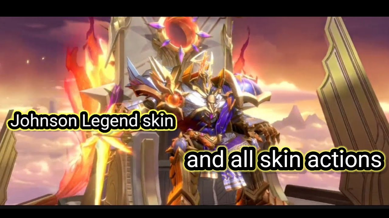 Johnson Legend all skin actions on mobile legends - YouTube