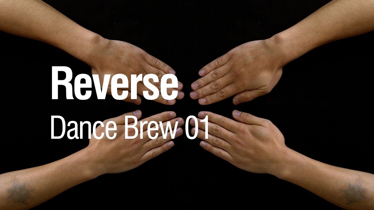 Reverse - Dance Brew 01 - YouTube