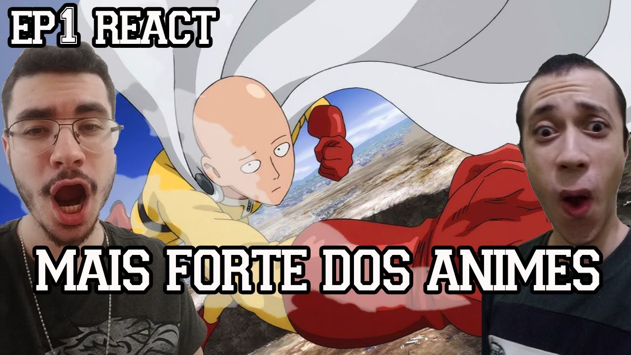 O CARA MAIS FORTE DOS ANIMES - One Punch Man Episódio 1 REACT - YouTube