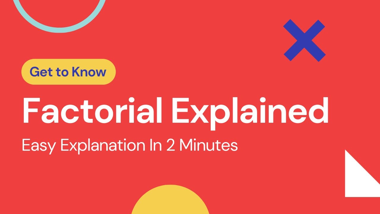 What Is Factorial Explained In 2 Minute YouTube what-is-factorial-explained-in-2-minute-youtube