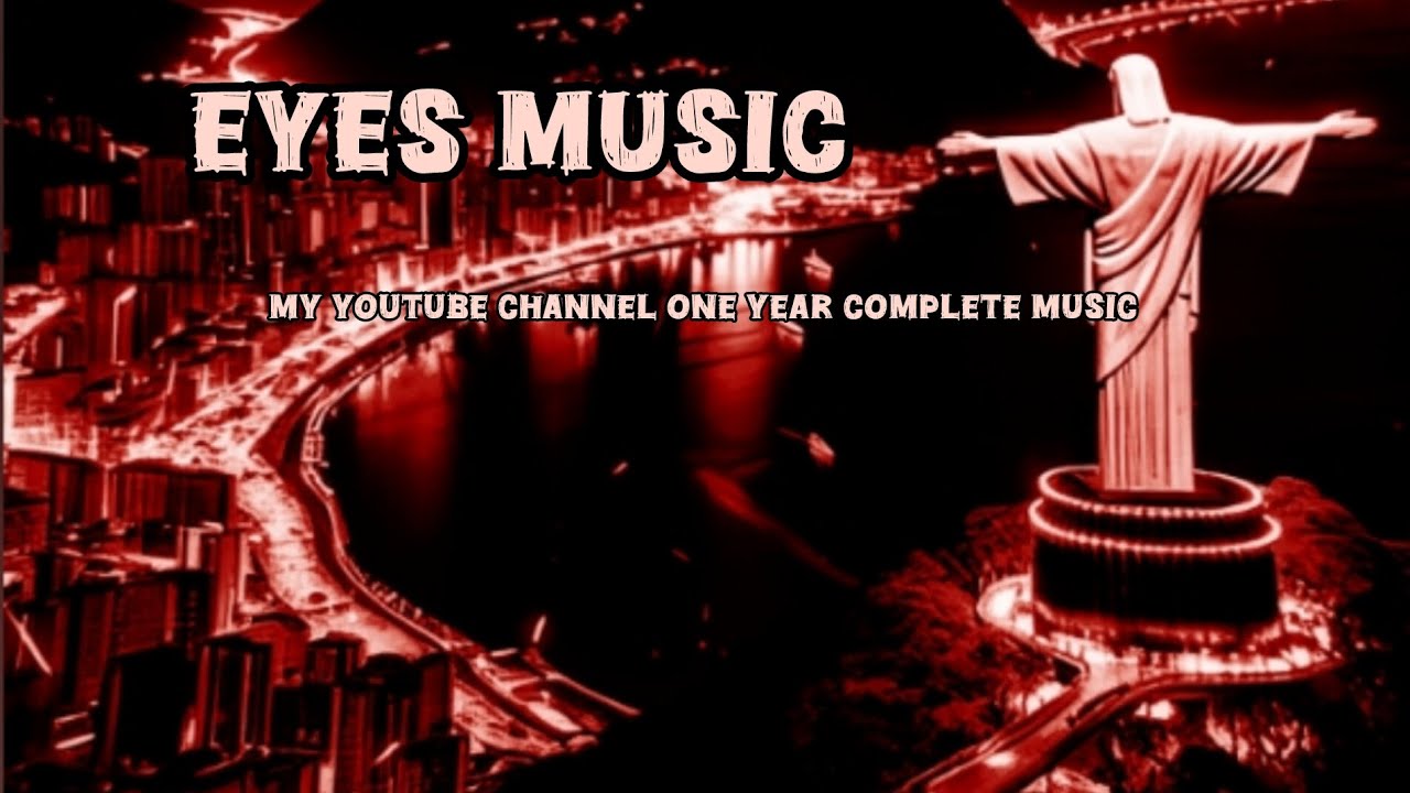 EYES music (my YouTube channel one year complete music) /@naimtasnim ...