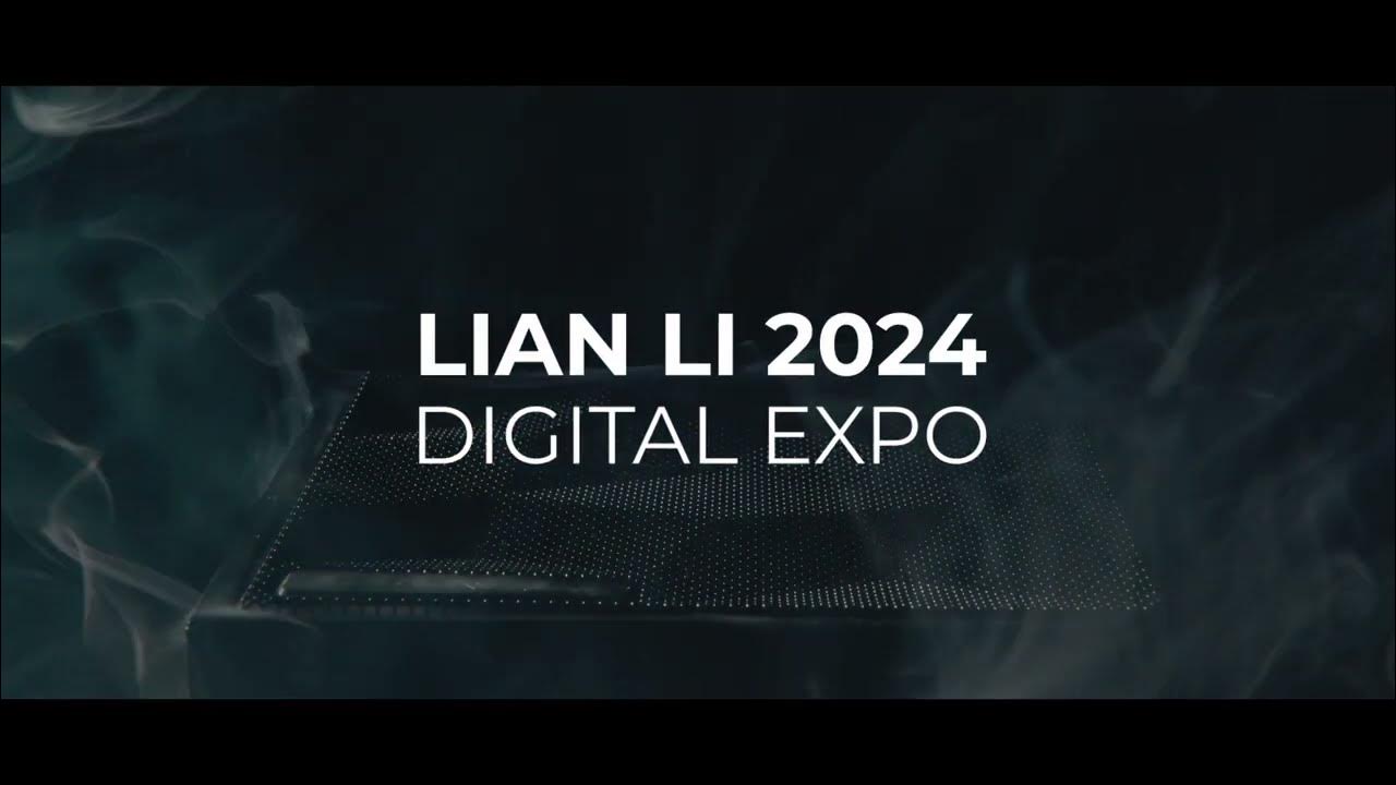 LIAN LI 2024 Digital Expo Teaser - YouTube